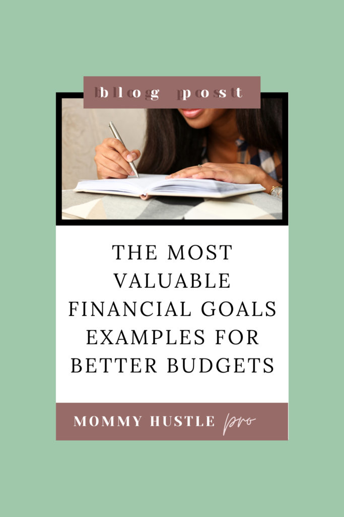 Financial Goals Examples - The Most Valuable For Better Budgets